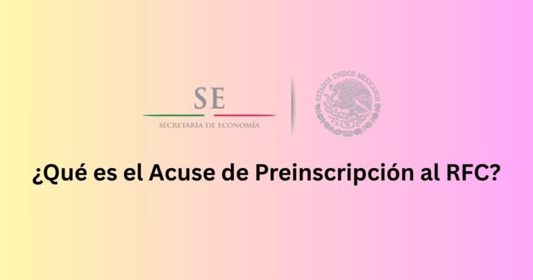 Qué es el Acuse de Preinscripción al RFC y Cómo Obtenerlo - RFC Calcular