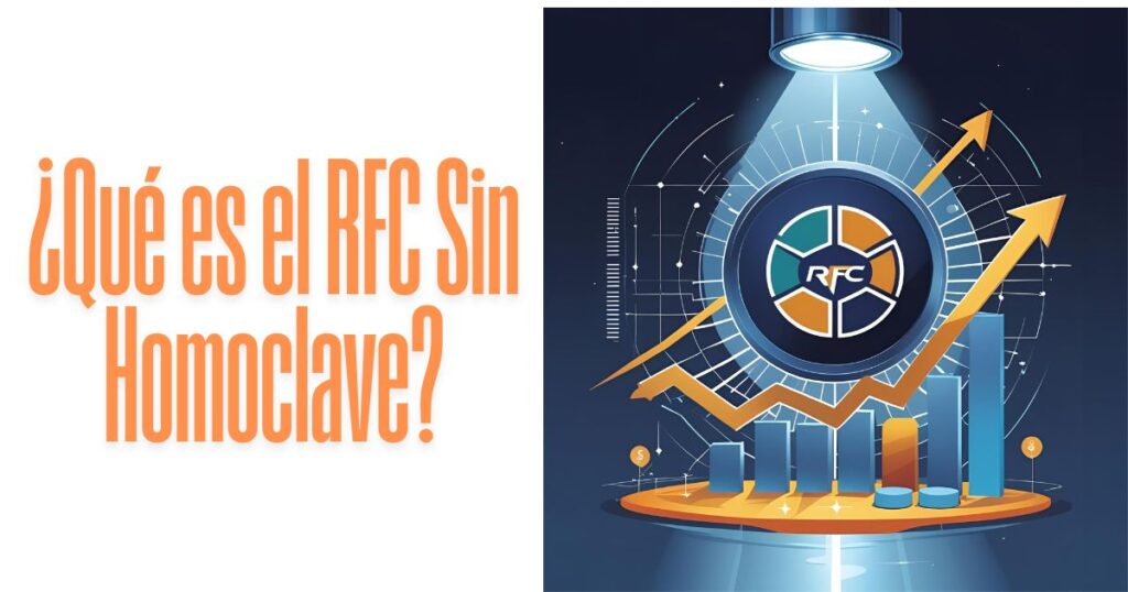 RFC Sin Homoclave: ¿Qué es y para qué sirve? - RFC Calcular